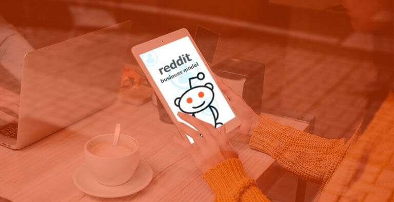 How does Reddit Work? Insights into Reddit Business Model and Revenue ...