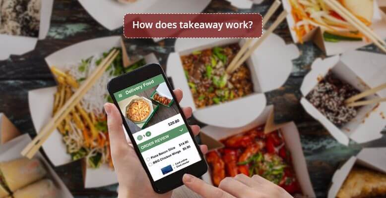 How does Takeaway work, a powerful guide you need to know about ...